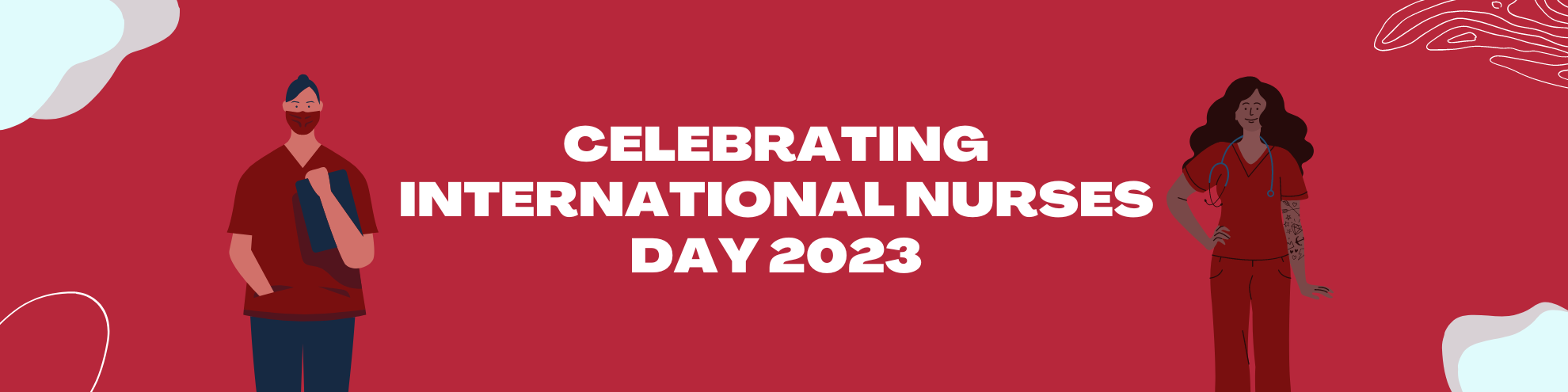 Celebrating International Nurses Day 2023: The History of International ...