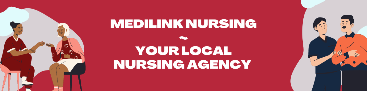Your "Local Nursing Agency" - Medilink Nursing